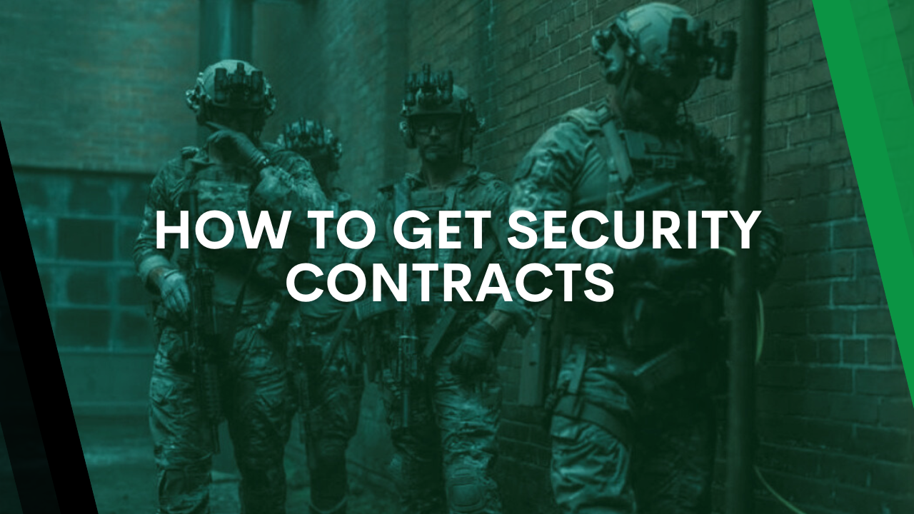 How to Get Private and Government Security Contracts in 2025