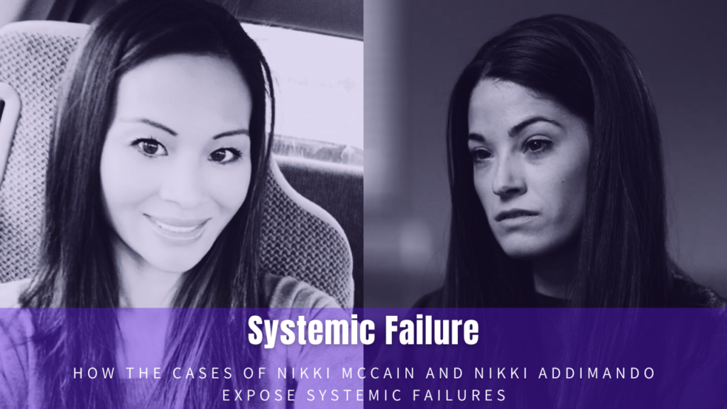 Nikki Addimando, Nikki McCain: Systemic Failures Exposed